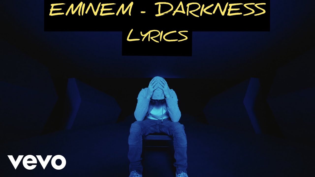 EMINEM - DARKNESS (LYRICS) FULL VIDEO [HD] NEW RELEASE! EMINEM NEW ...