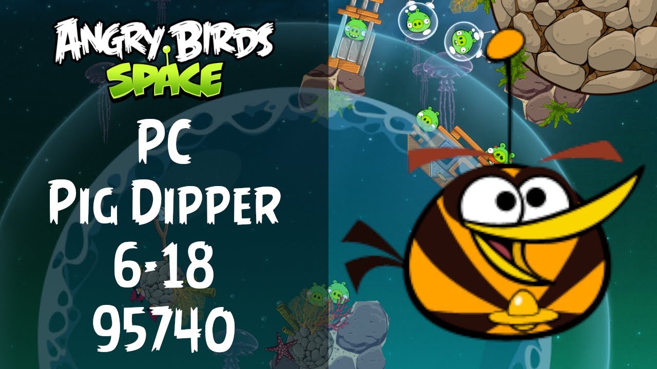 Angry Birds Space PC Pig Dipper 6-18 95740 - YouTube