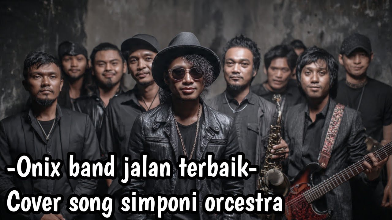 Onix band - jalan terbaik cover song simponi orcestra - YouTube