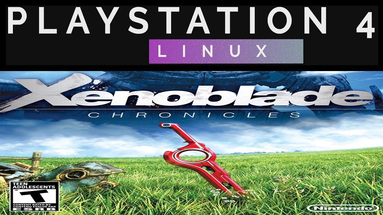 Xenoblade Chronicles on PS4 FAT 5.05 | PS4 LINUX | - YouTube