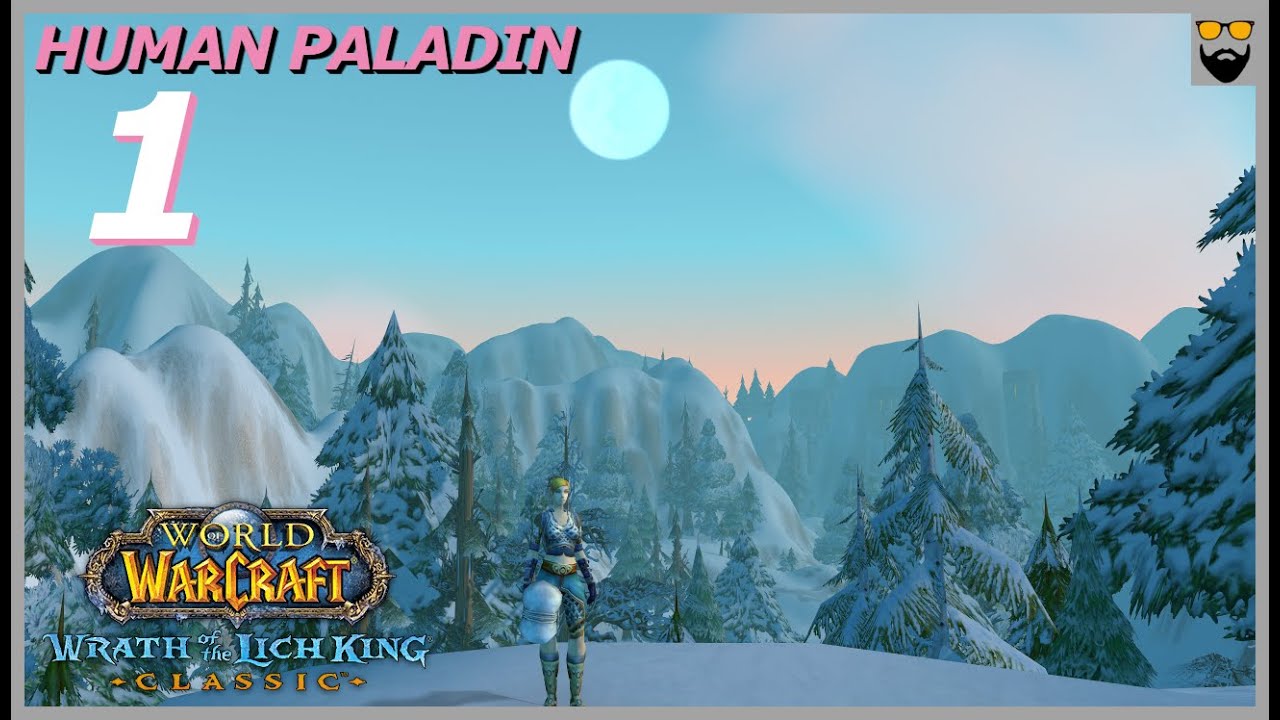 Let's Play WoW - Wrath of the Lich King Classic - Human Paladin - Part ...