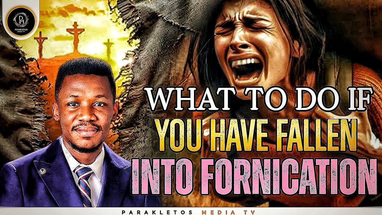 What to do after Falling into Sin or Fornication | Biblical guidance by ...