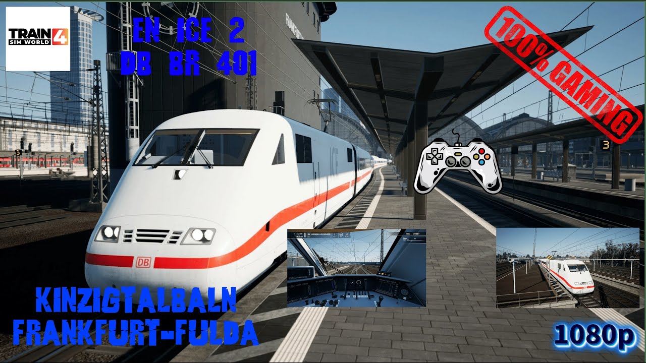 #4 /TSW 5/Frankfurt-Fulda/Ice 2/Dans la Peau d'un Conducteur de Train ...