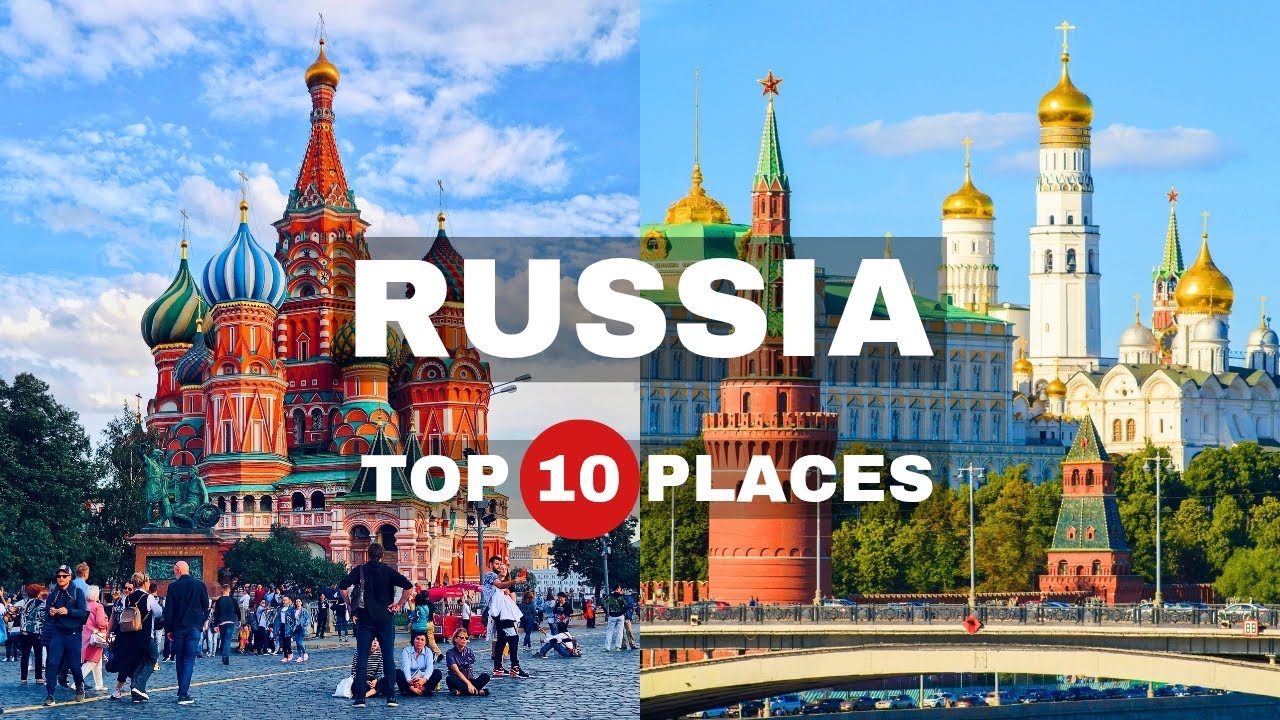 10 Best Places To Visit In Russia - YouTube