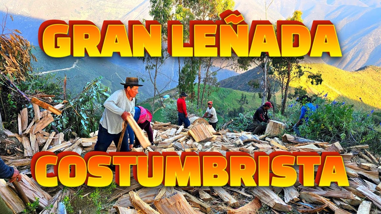 GRAN LEÑADA COSTUMBRISTA EN SANTIAGO DE CHILCAS | OCROS ANCASH 2025 ...