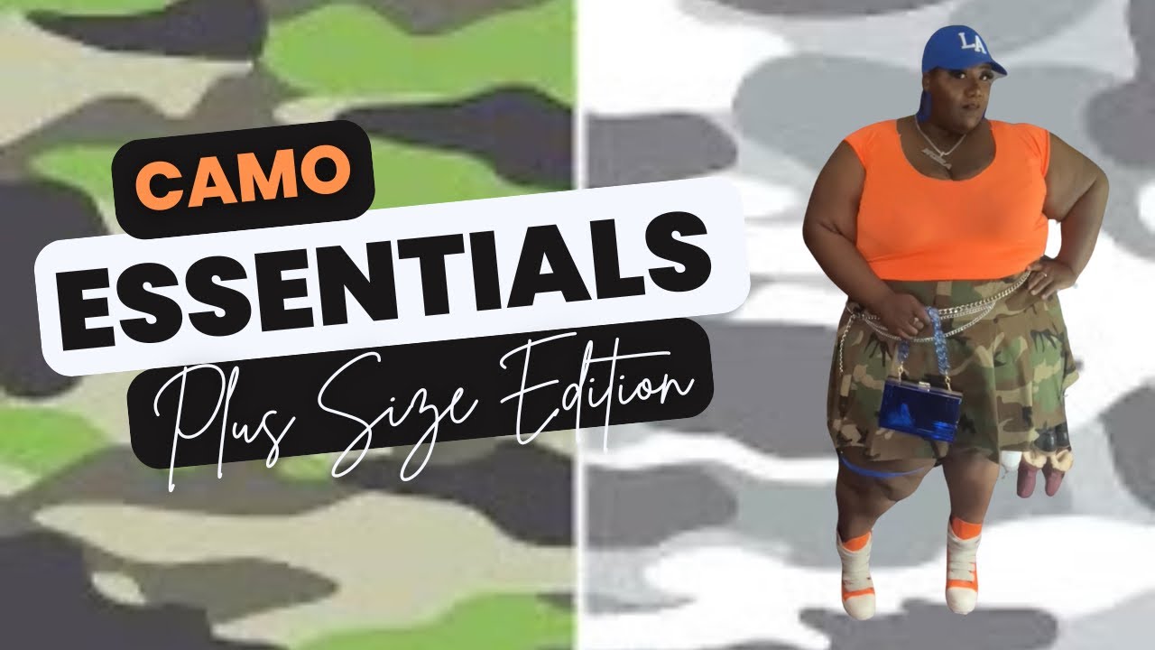 Camo Essentials: Fierce Plus Size Fashion Finds! - YouTube