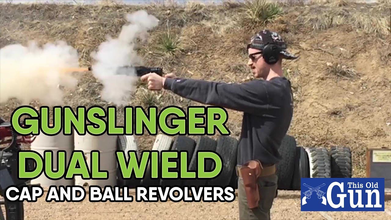 The Gunslinger (Dual Wield Cap and Ball revolvers) - YouTube