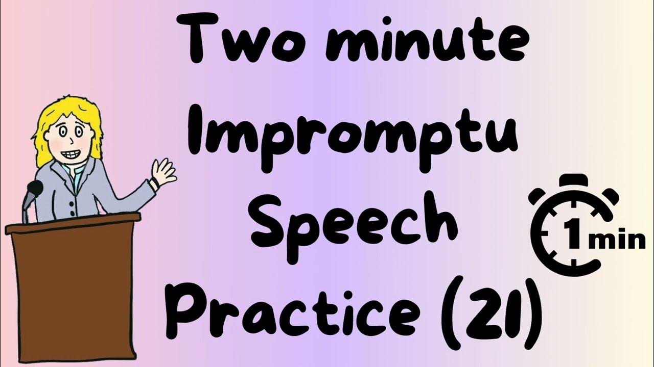 1 minute impromptu speech practice - 21 - YouTube