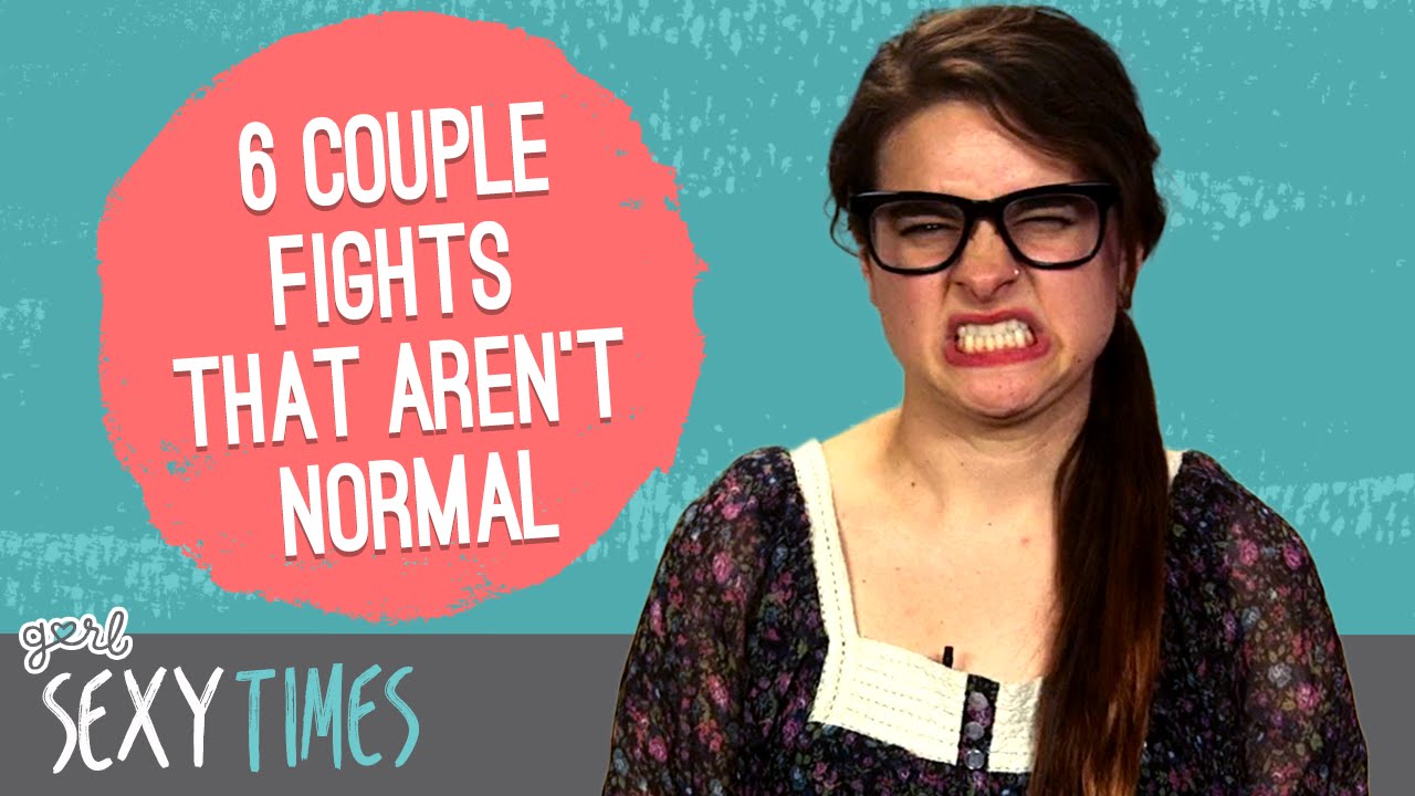 6 Fights That Aren t Normal In A Healthy Relationship YouTube 6-fights-that-aren-t-normal-in-a-healthy-relationship-youtube