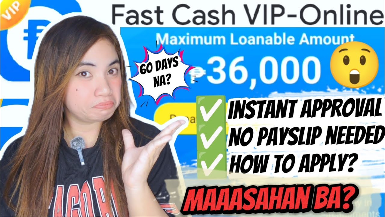 PAANO MAG-APPLY SA FAST CASH VIP UP TO 36,000? INSTANT APPROVAL AT ...