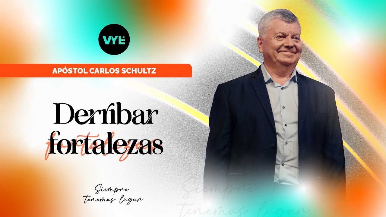 DERRIBAR FORTALEZAS - 29/12/24 Ap. Carlos Schultz - YouTube