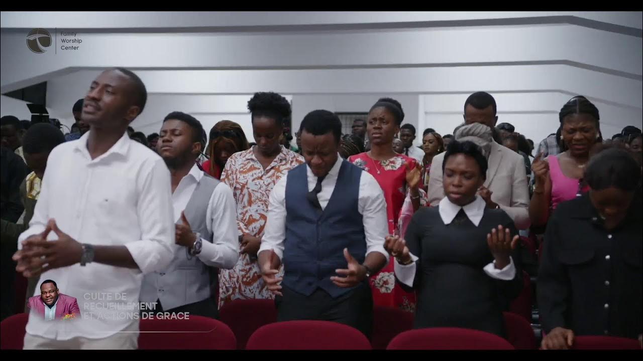 CULTE DE RECUEILLEMENT ET ACTIONS DE GRACE - YouTube