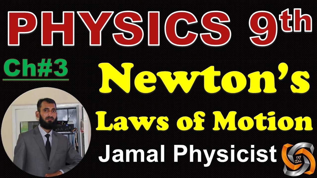 Newton's Laws of Motion - 9th Class Physics Chapter 3 Dynamics - YouTube