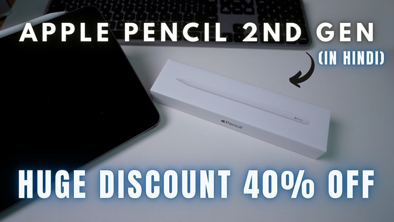 HUGE DISCOUNT 40% OFF ON APPLE PENCIL 2ND GEN 2024 | UNBOXING & REVIEW ...