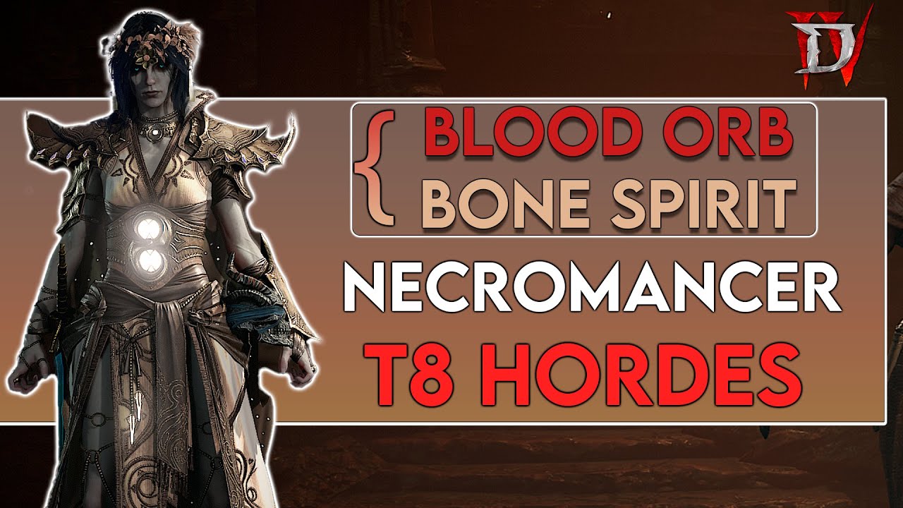 Blood Orb - Bone Spirit Necromancer - T8 Hordes 850 Aether | Diablo 4 ...