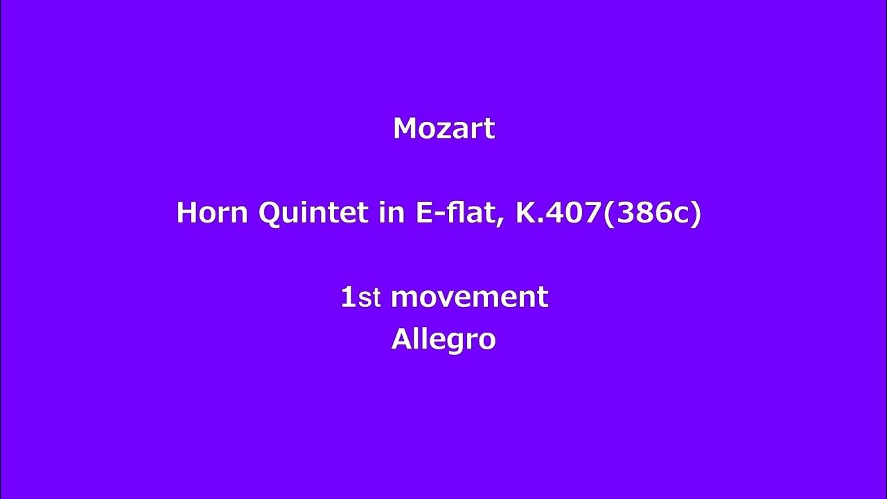 Mozart Horn Quintet in E-flat, K407(386c) (1/3) 1st movement. (Allegro). - YouTube