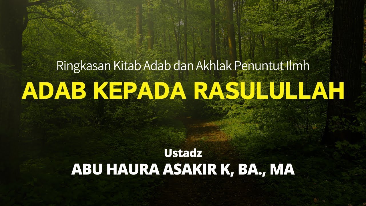 ADAB KEPADA RASULULLAH || Kajian Kitab Adab dan Akhlak Penuntut Ilmu ...