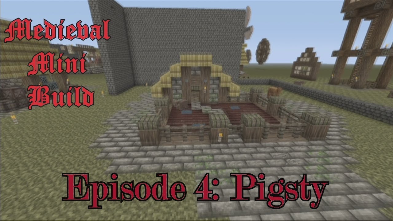 Minecraft Xbox 360 - Medieval Mini Build Ep 4: Pig Sty - YouTube