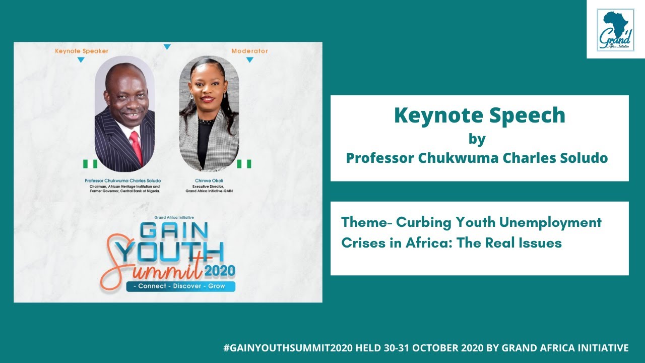 Prof. Chukwuma Charles Soludo's Keynote Speech at GAIN Youth Summit ...