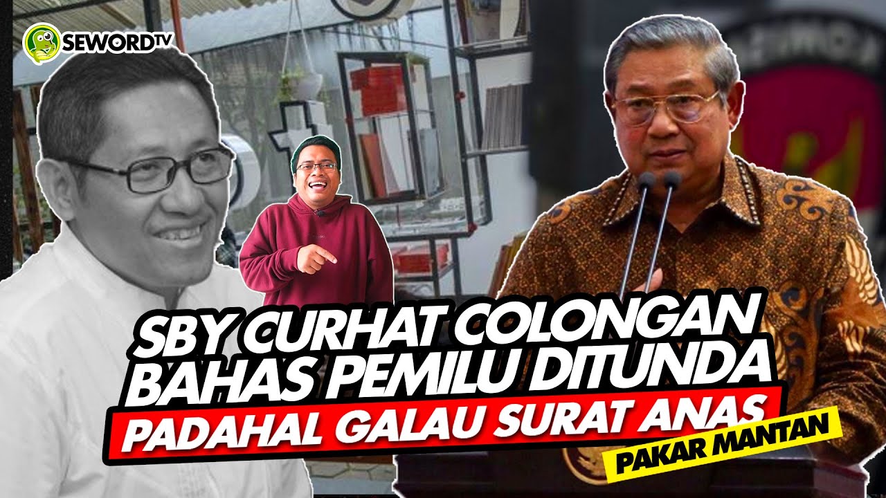 Alifurrahman: SBY CURHAT COLONGAN, BAHAS PEMILU DITUNDA PADAHAL GALAU SURAT ANAS - YouTube