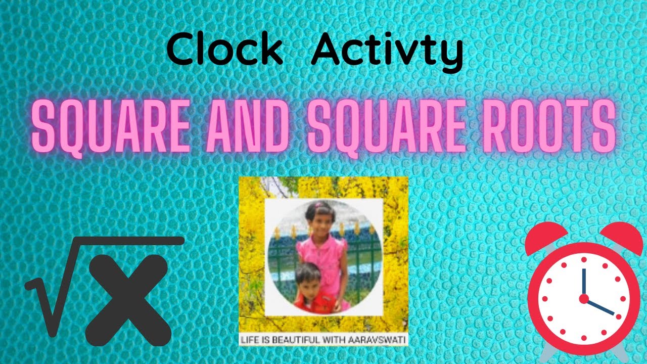 SQUARE AND SQUARE ROOTS CLOCK ACTIVITY😊😊⏰ II DIY🎊 II LIFE IS BEAUTIFUL ...