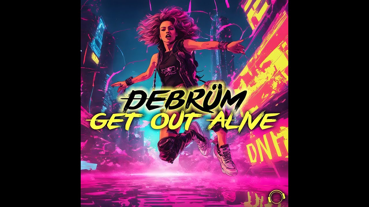 Debrüm - Get Out Alive - YouTube
