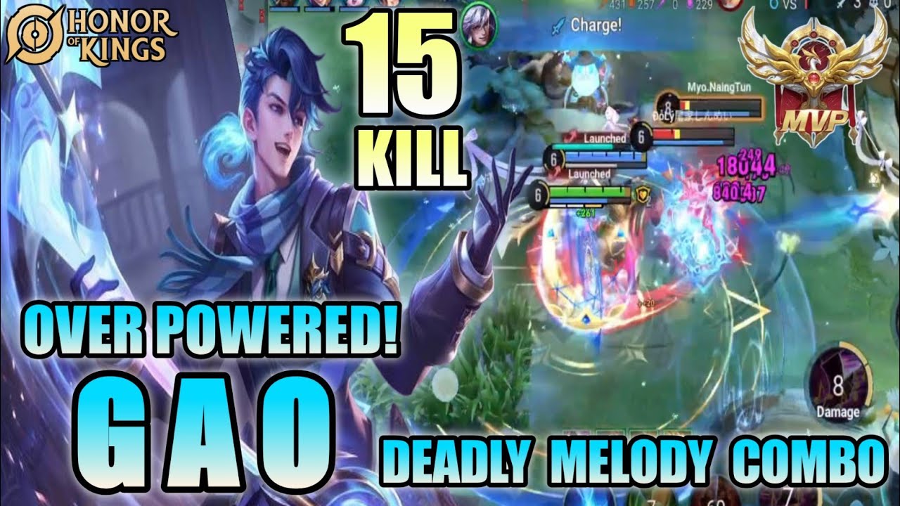 GAO Over Powered! HONOR OF KINGS (HOK) Deadly Melody Combo 💯% BROKEN ...