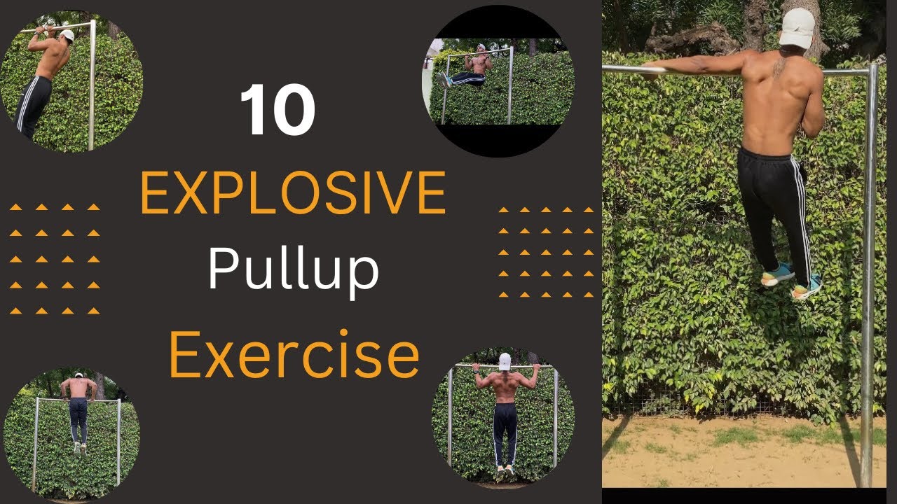 10 pull-ups variation for explosive power(not your average pull up ...