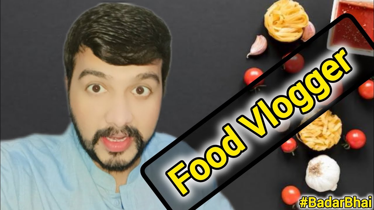Food Vlogger | Best Pakistani Food Vlogger | Best Pakistani YouTube ...