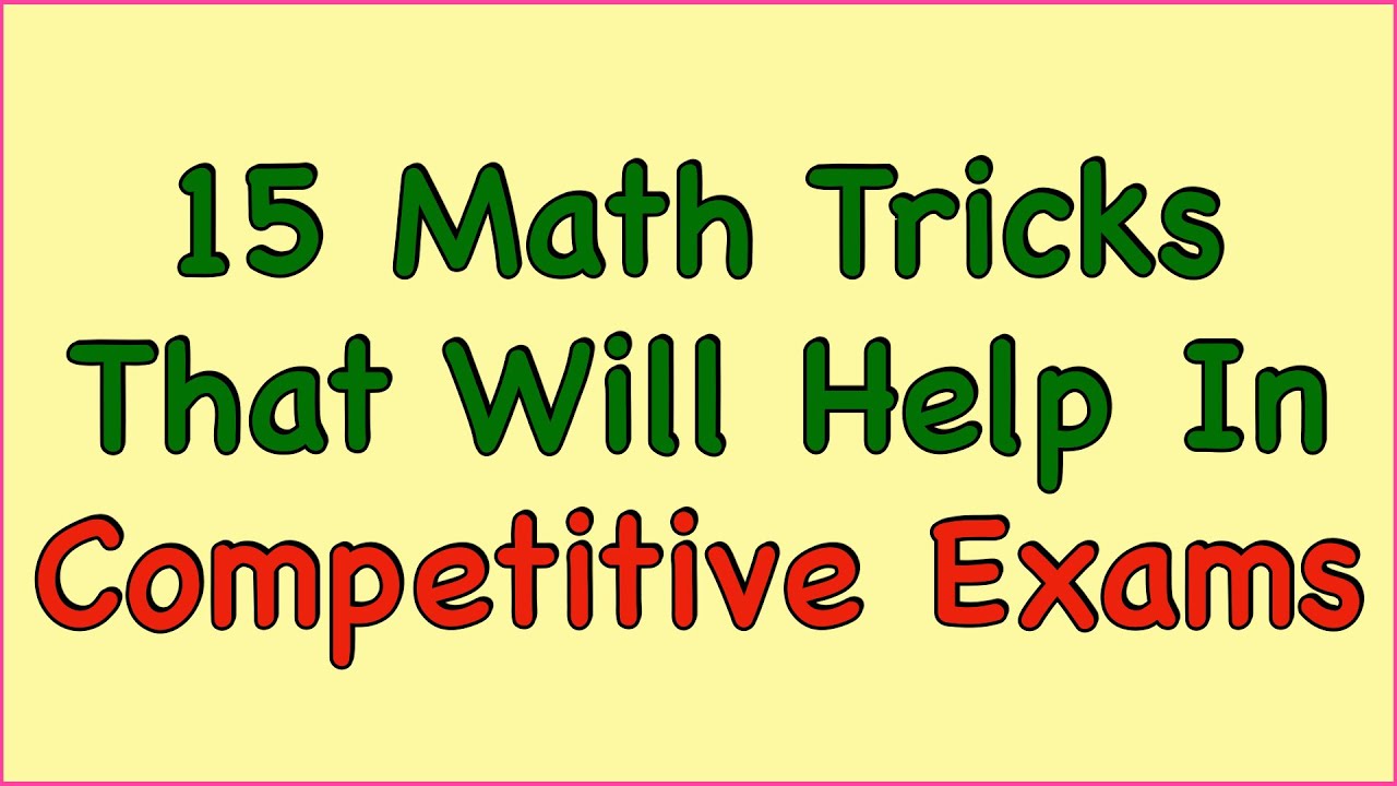 15 Math Tricks That Will Help In Competitive Exams | Math Tricks and ...
