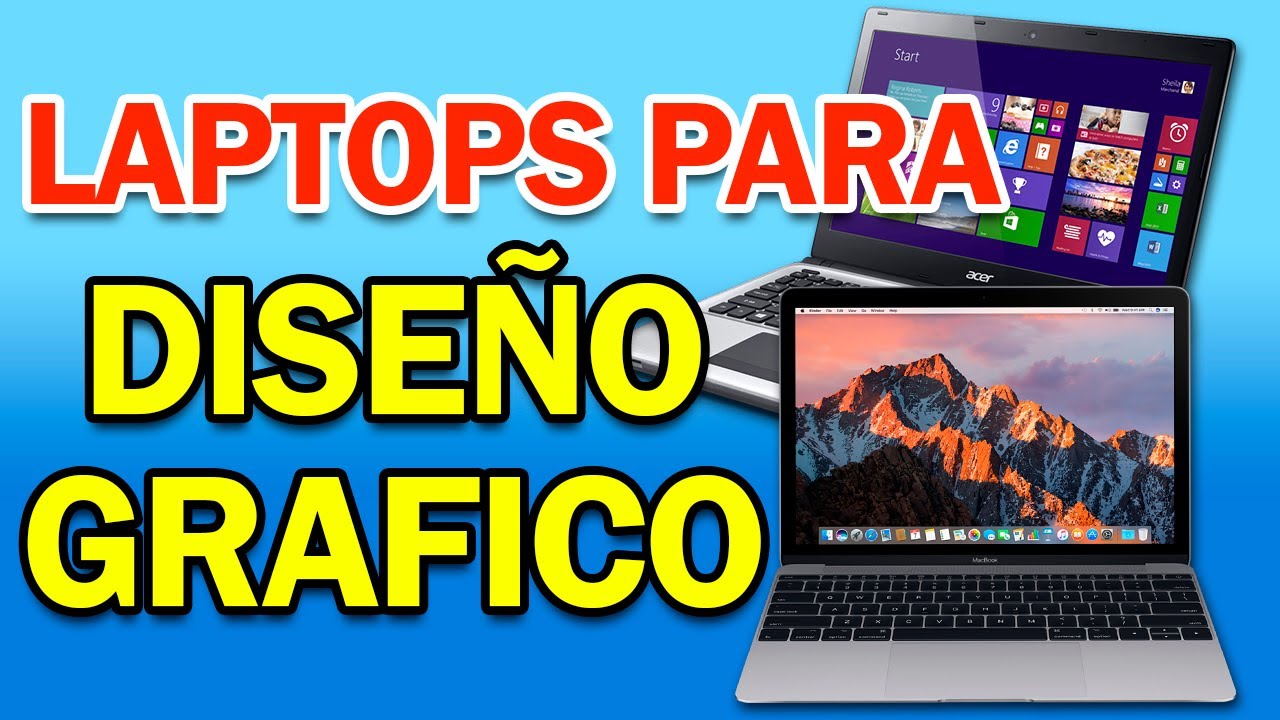 Cuales son las MEJORES LAPTOPS para DISEÑO GRAFICO a Buen PRECIO que te ...