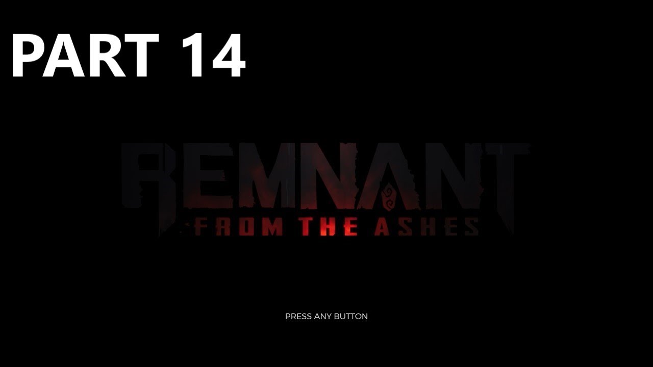 Remnant From the Ashes Gameplay Part 14 - Pan Rebel Leader - YouTube