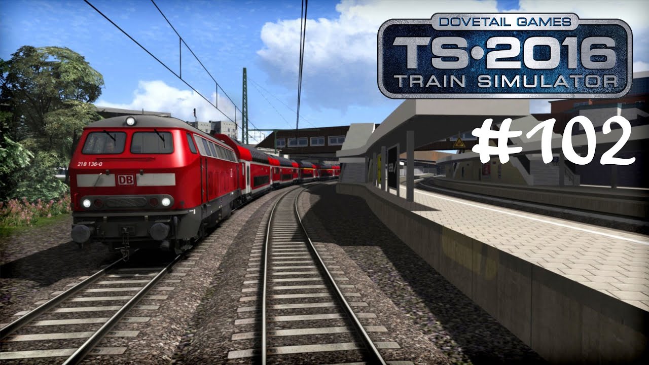 TS 2016 #102 | 3...2...1... Zwangsbremsung ☆ Let's Play Train Simulator 2016 - YouTube