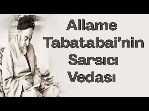 Allame Tabatabai’nin Sarsıcı Vedası