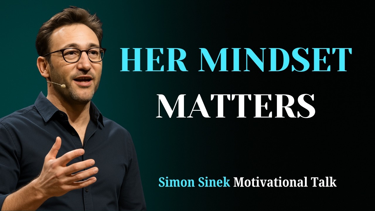 Women With This Strong Mindset Always Win | Simon Sinek Motivation ...