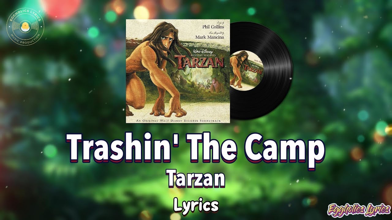 Trashin' The Camp - Tarzan(Lyrics)|Disney Movie Soundtrack| - YouTube