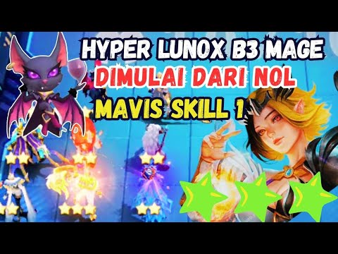 COMMANDER MAVIS SKILL 1 HYPER LUNOX MAGE B3 GAK MATI MATI ! COMBO MAGIC ...