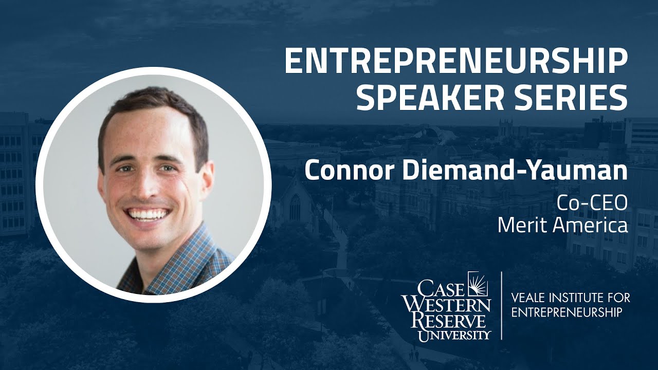 Entrepreneurship Speaker Series - Connor Diemand-Yauman, Co-CEO, Merit ...