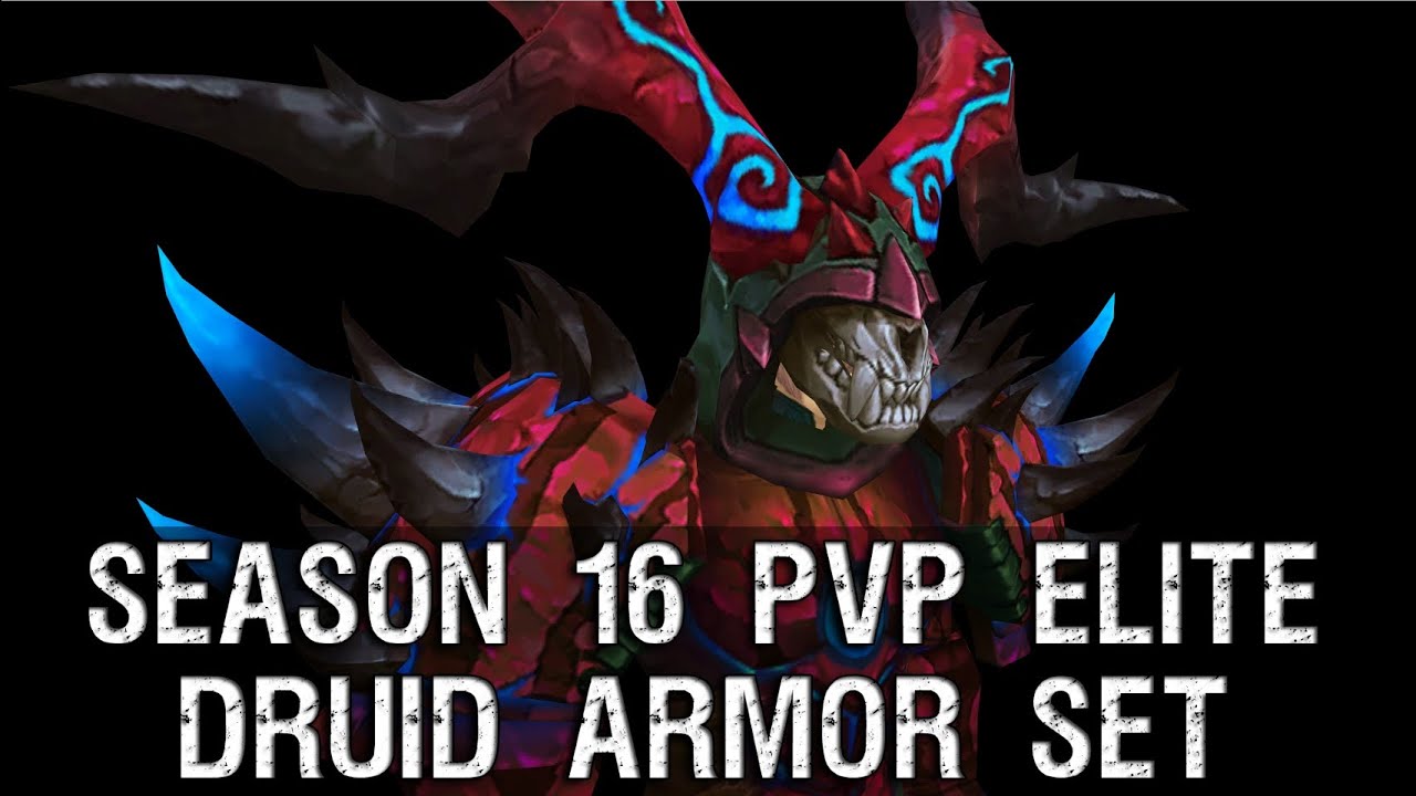 Druid PvP Season 16 Elite Armor Set - Warlords of Draenor - YouTube
