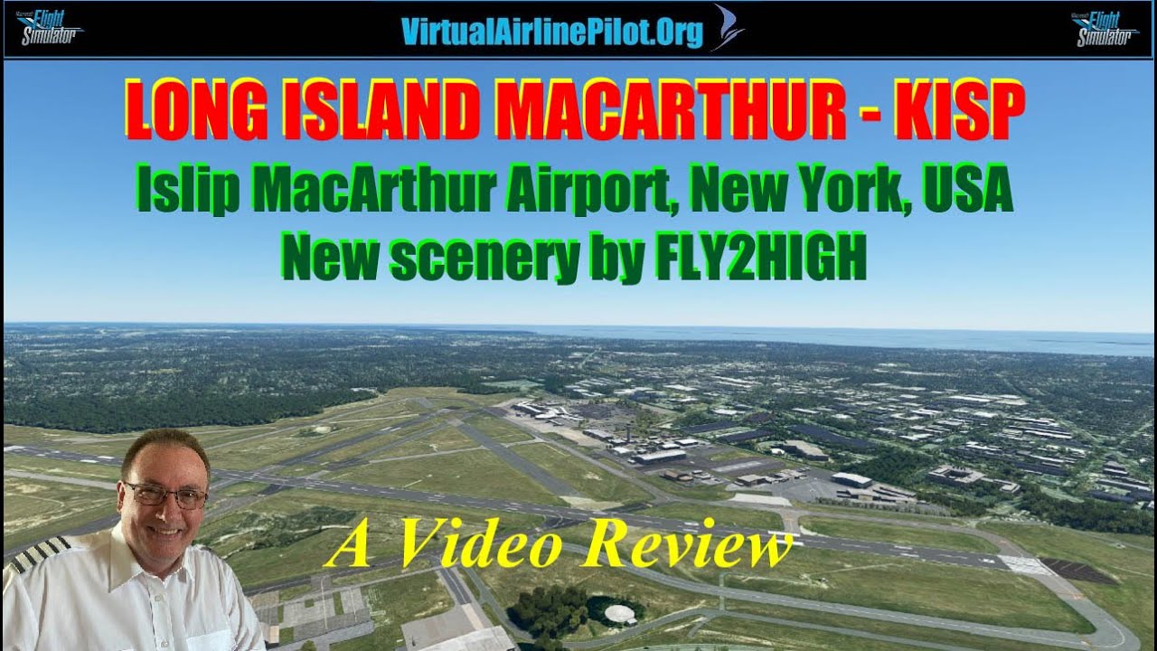 [MSFS2020] | LONG ISLAND MACARTHUR AIRPORT, NEW YORK by FLY2HIGH | A ...