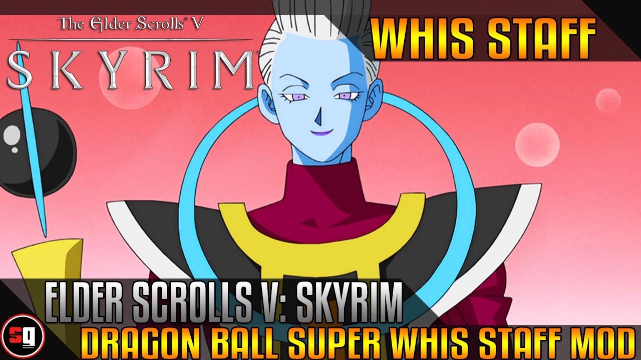 The Elder Scrolls V: Skyrim - Dragon Ball Super Whis Staff Mod - YouTube
