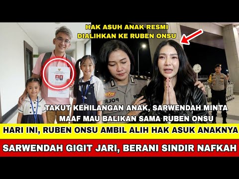 MAMPUS!! RUBEN ONSU AMBIL ALIH HAK ASUH ATAS KEDUA ANAKNYA !! SARWENDAH TELAN PIL PAHIT