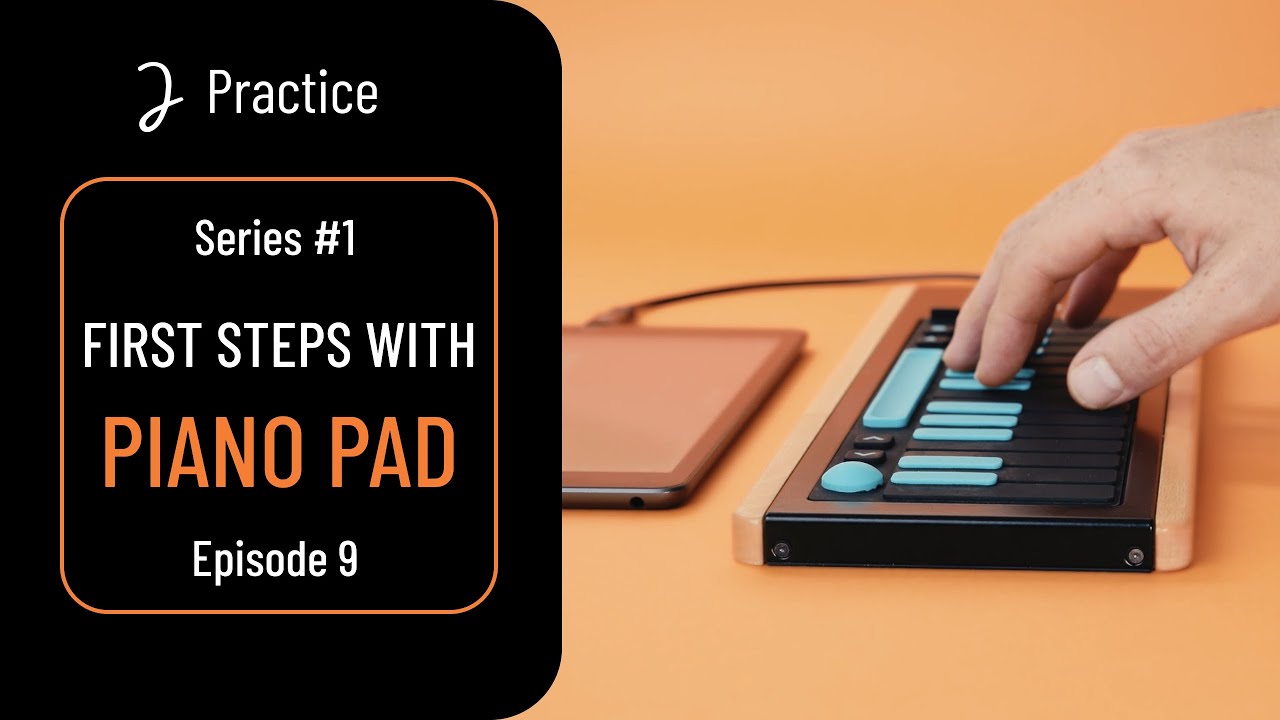 Joué Play | Practice: Basic layout and functions of the Piano Pad - YouTube