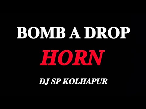 Bomb A Drop Horn 💣 Dj Sp Kolhapur 2025 Mix 