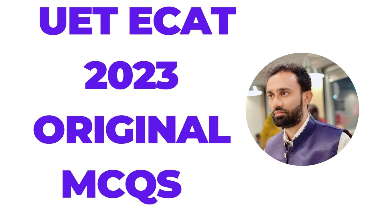 UET ECAT Test 2023 Original MCQs ll ECAT 2023 MCQs ll ECAT Important ...