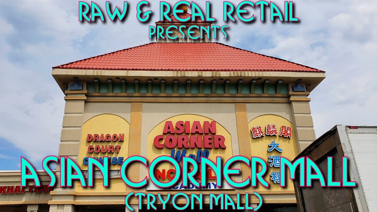 Asian Corner Mall (formerly Tryon Mall) - Raw & Real Retail - YouTube
