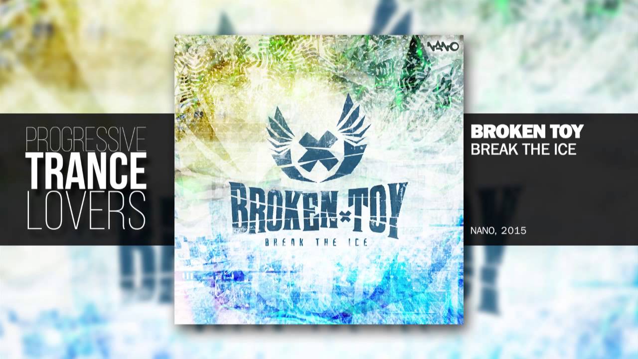 Broken Toy - Break The Ice - YouTube