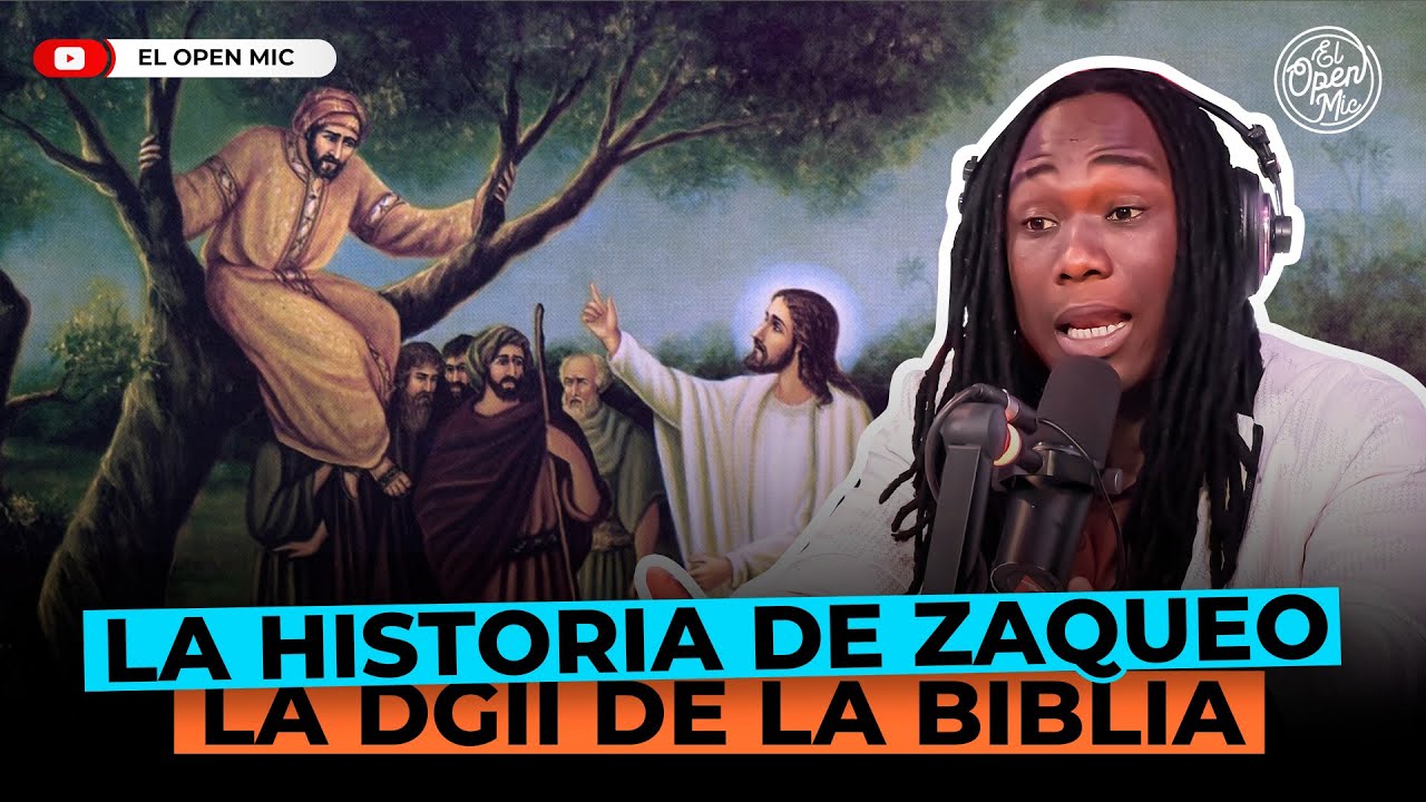 LA BIBLIA WA: LA HISTORIA DE ZAQUEO, LA DGII DE LA BIBLIA (EL OPEN MIC ...