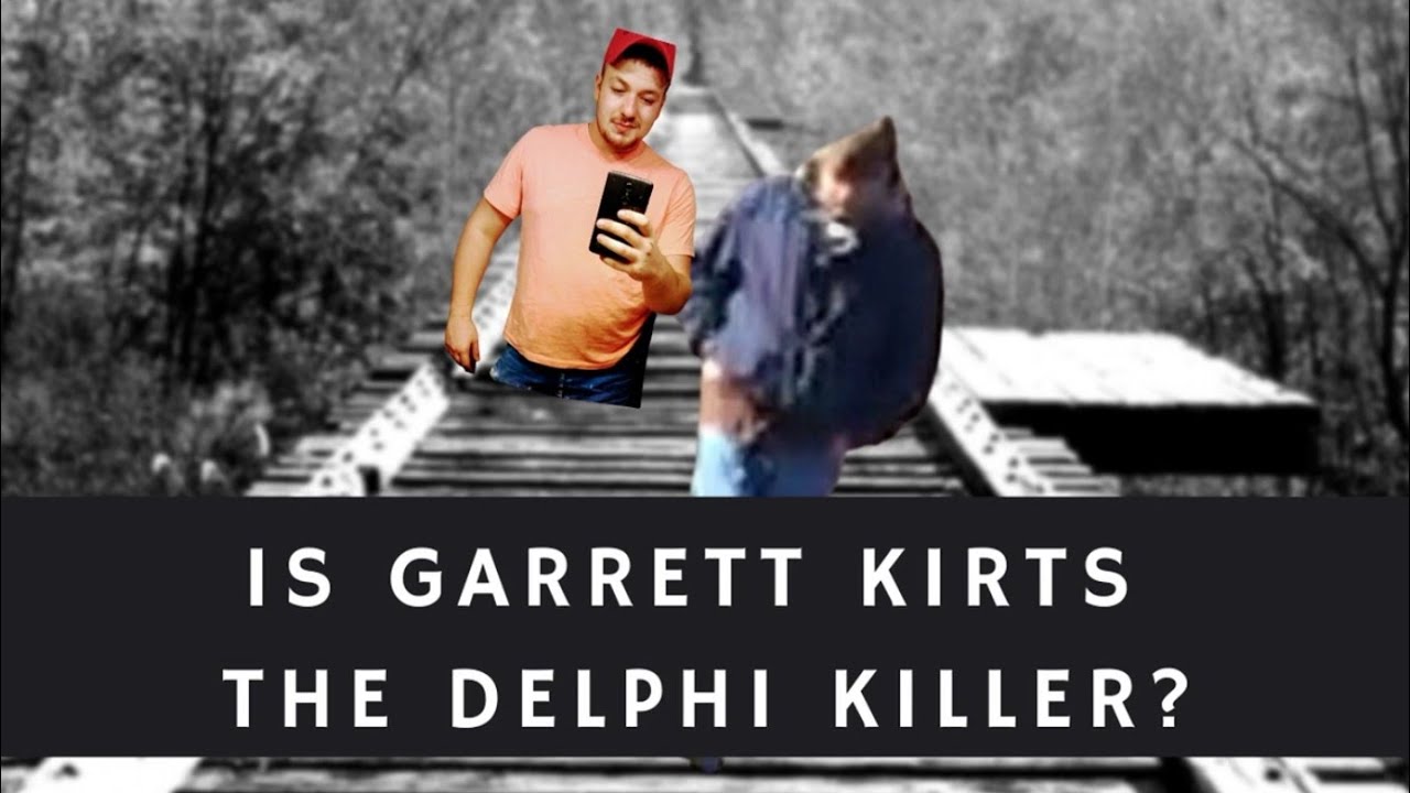 Here's why I think Garrett Kirts could be the Delphi Killer 🤤 - YouTube