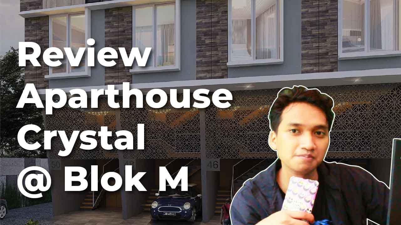 Review Aparthouse Crystal @ Blok M - YouTube